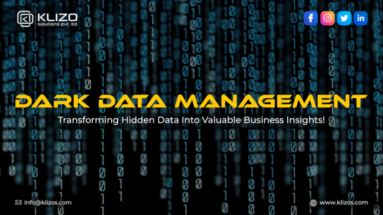 Guide 101 To Dark Data Management - Know Why The Data You Don’t Know ...