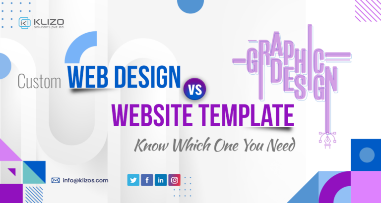 Custom Web Design Vs Website Templates Know Which One You Need