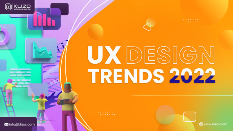 Top 12 UX Design Trends You Need To Know In 2022 - Klizos | Web, Mobile & SaaS Development ...